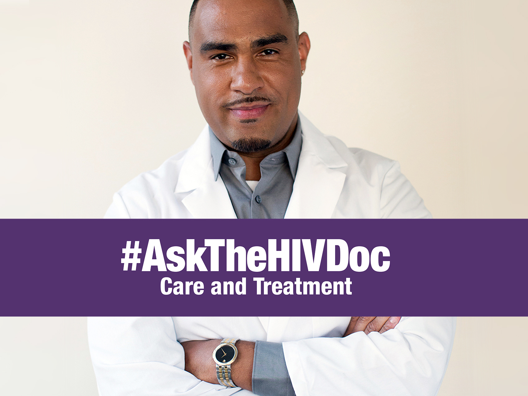 #AskTheHIVDoc: All About Care & Treatment! - Greater Than HIV