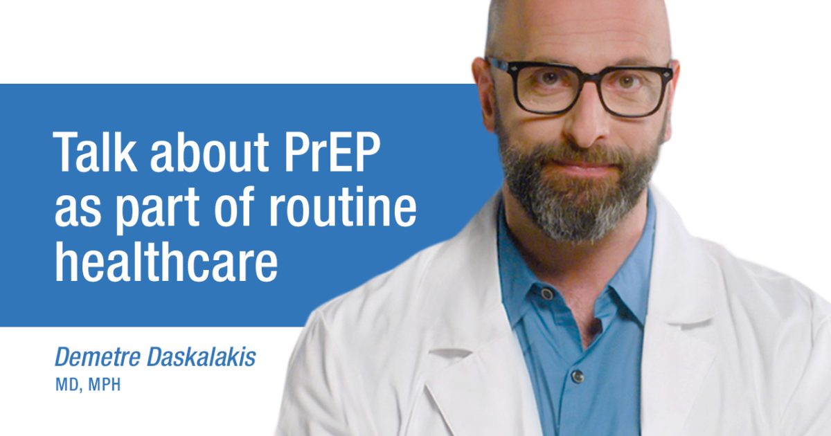 Talk about PrEP as part of routine healthcare - Greater Than HIV